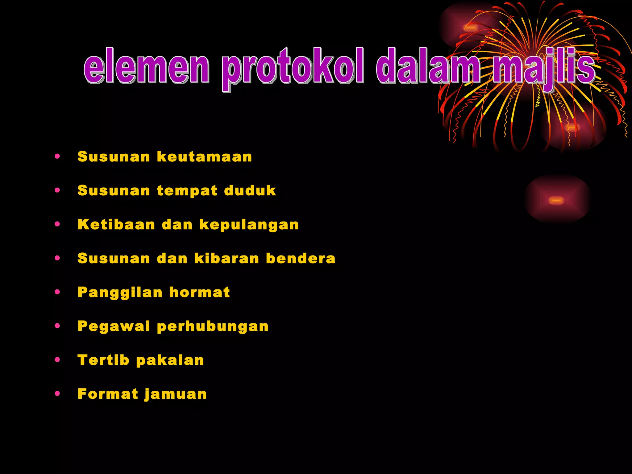 Protokol dan pengurusan majlis rasmi persekutuan.negeri | PPT