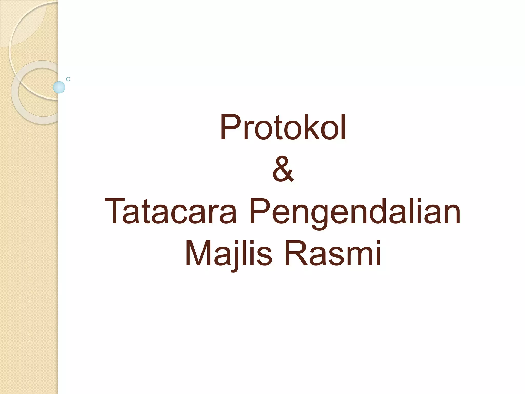 Protokol pengendalian majlis rasmi | PPTX