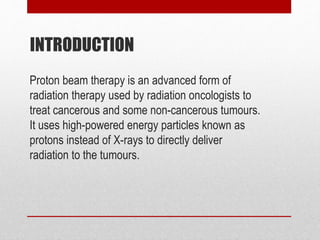 PROTON BEAM THERAPY.pptx