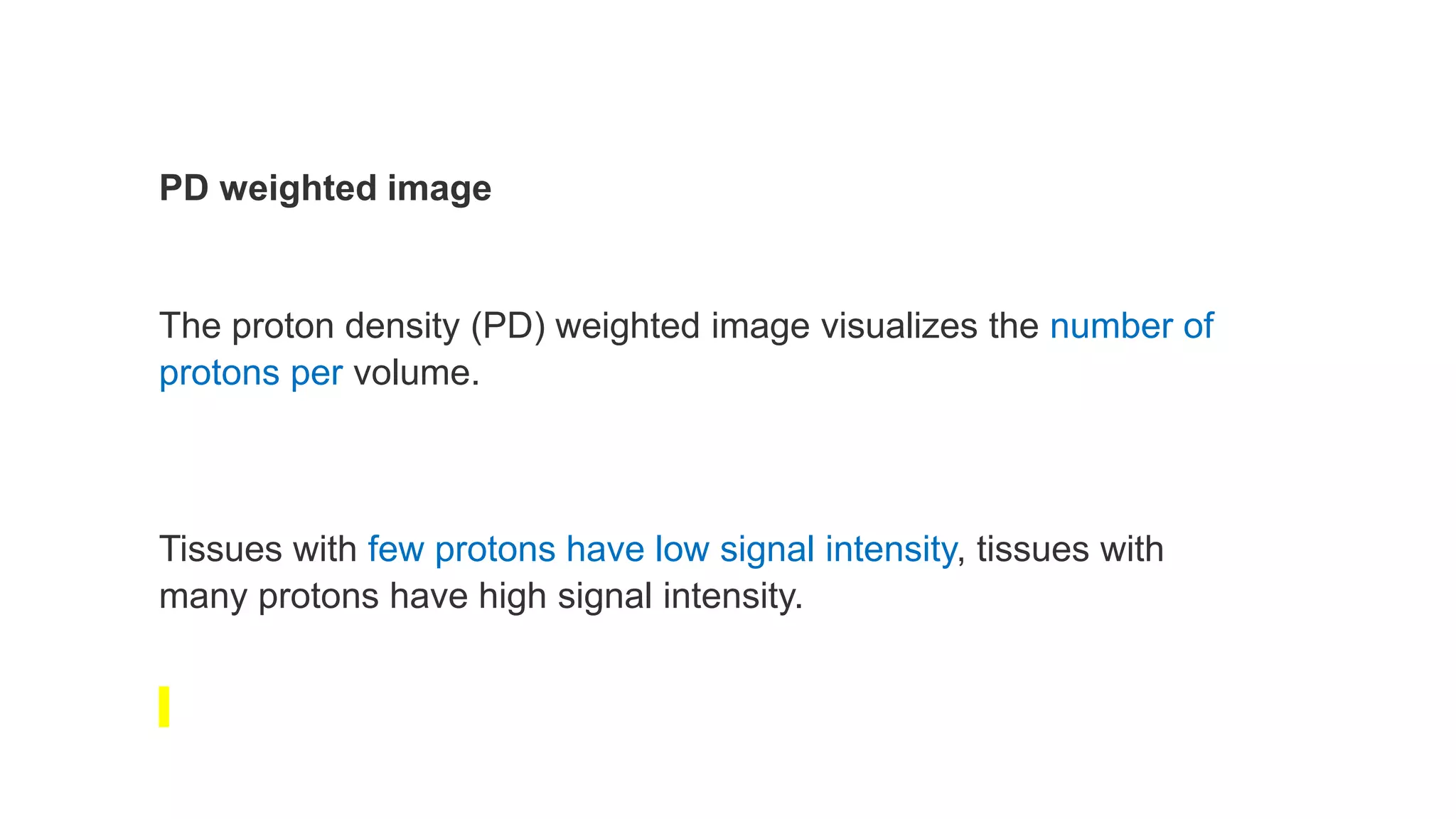 proton density PD weighted mri image.pptx