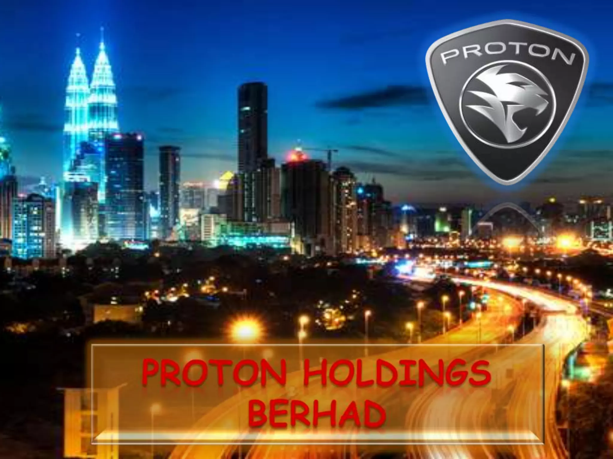 Proton holdings Berhad Malaysia | PPTX