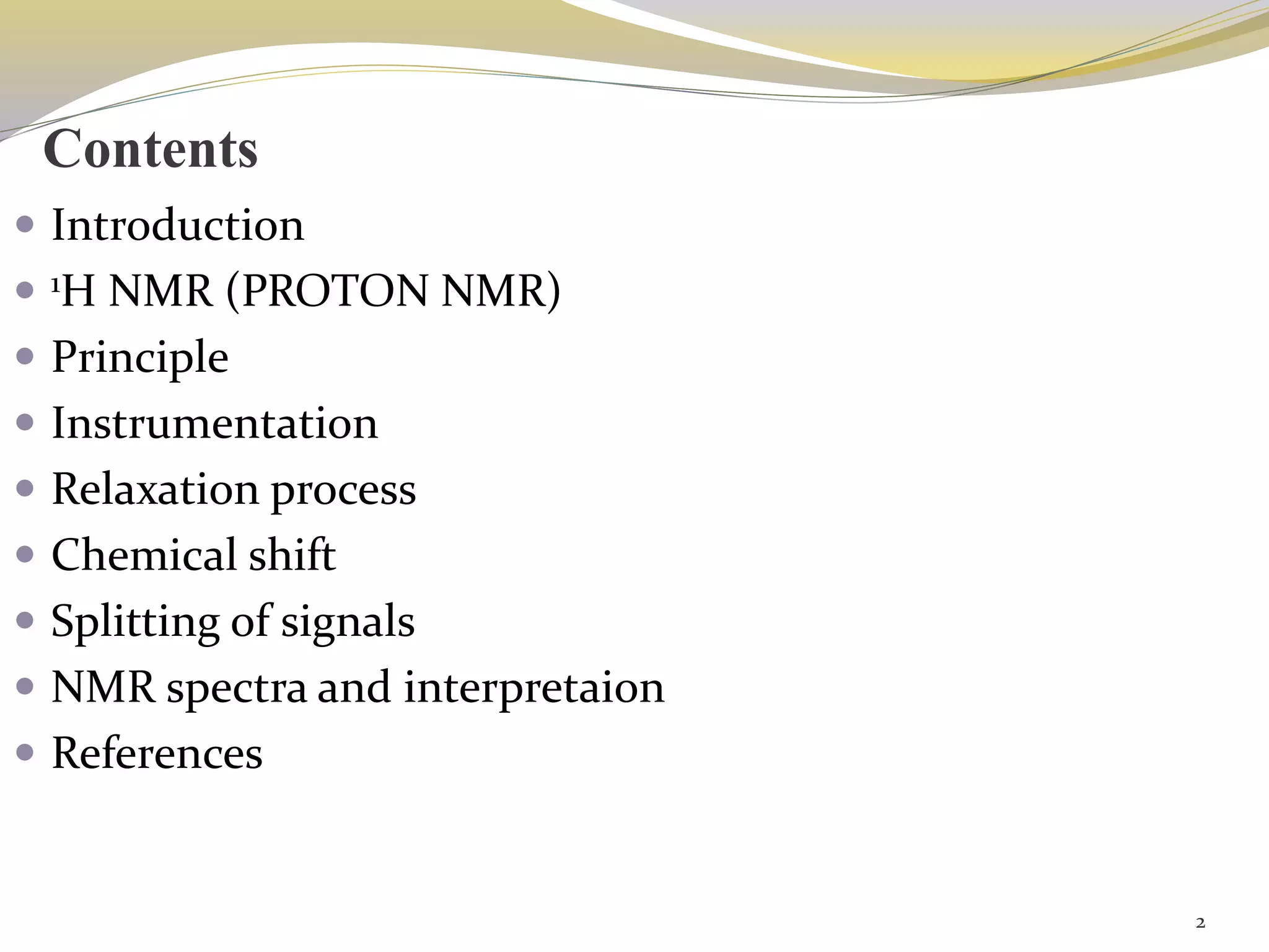 Introduction To Proton NMR and Interpretation | PPTX