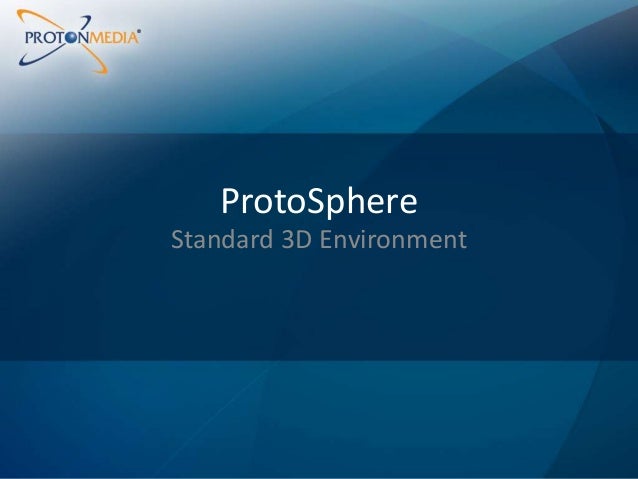 ProtoSphere Standard Environment