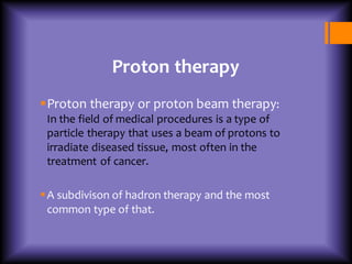 Summary of Proton Therapy Moslem Najmi-Nezhad | PDF