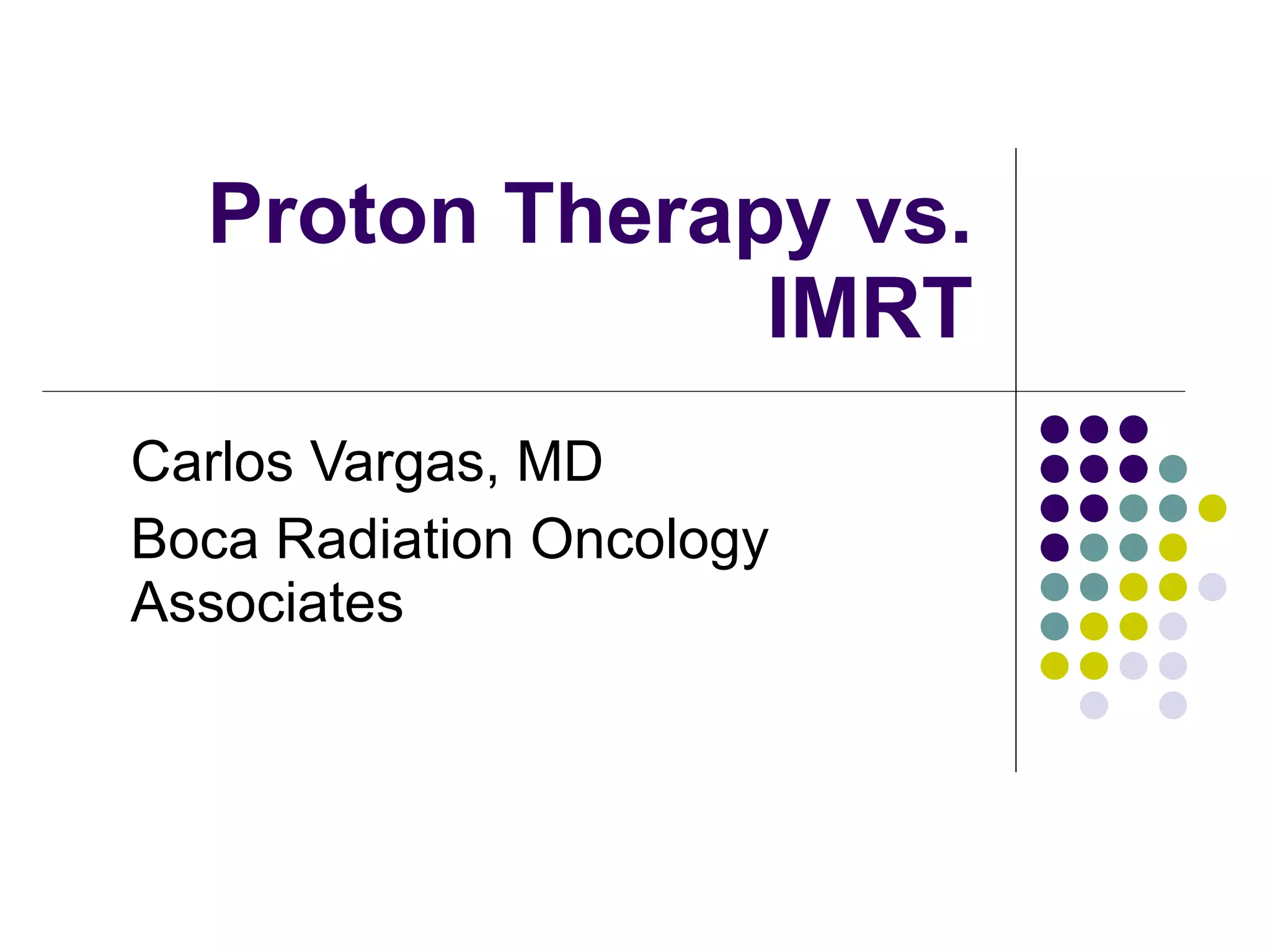 Proton Therapy Vs Imrt | PPT