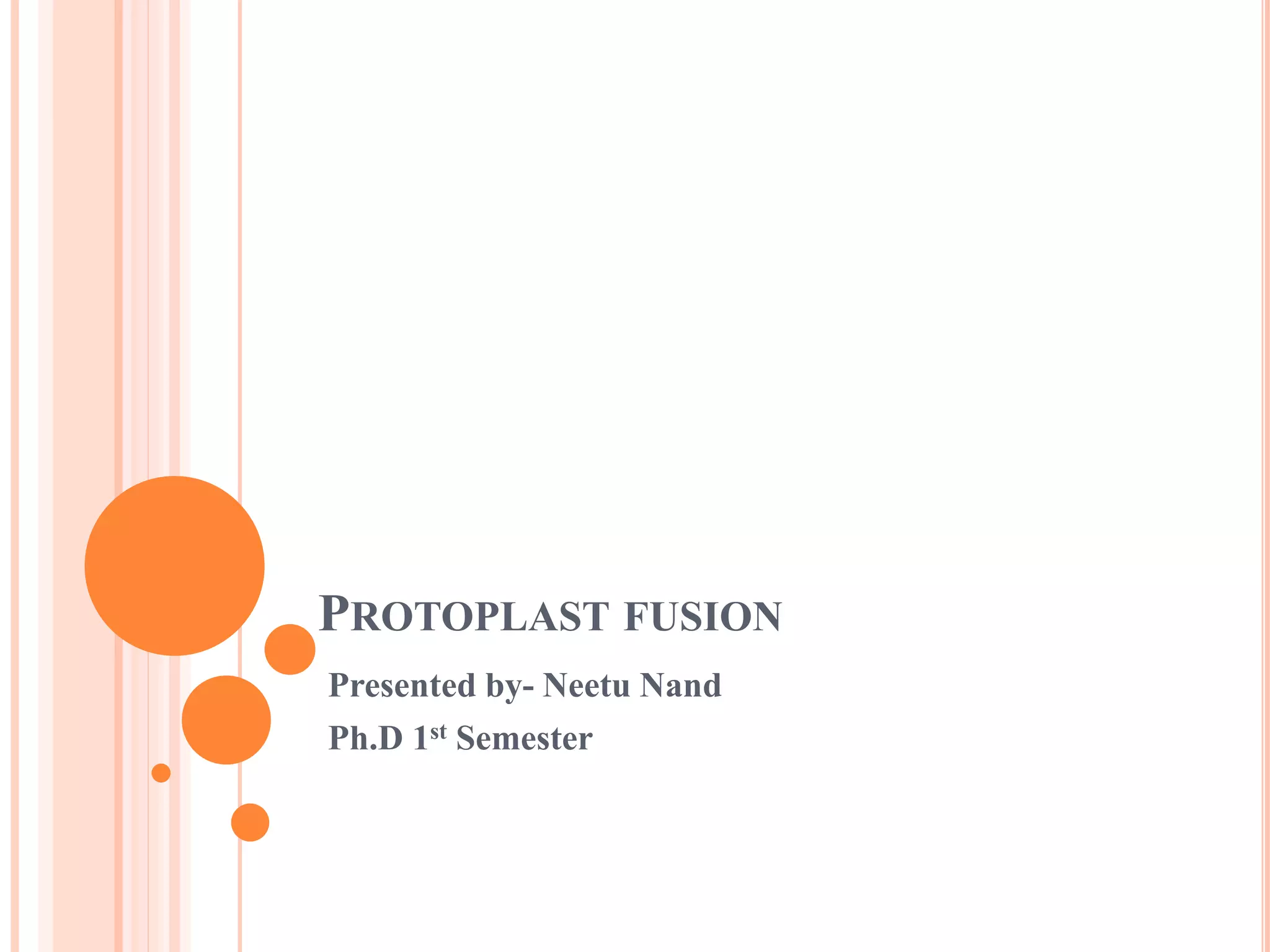 Protoplast fusion | PPTX