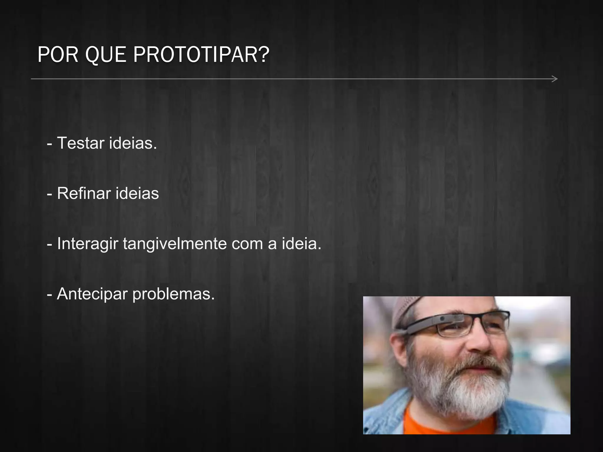 O que são protótipos - Método Design Thinking