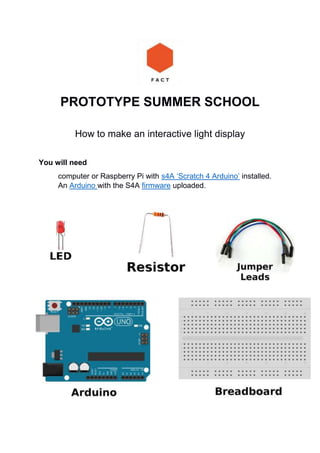 Prototype Summer School: How to make an interactive light display | PDF