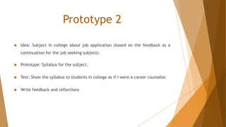 Prototype and test | PPTX | Resume Writing and Advice | Job Search