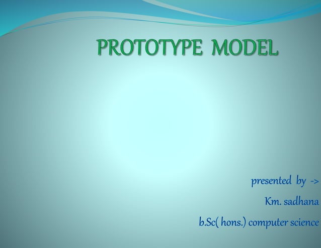 Prototype model | PPTX | Technology & Computing