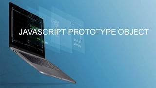 Prototype Object.pptx