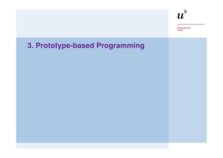 Prototype-based Programming with JavaScript Prototype-based Programming with JavaScript