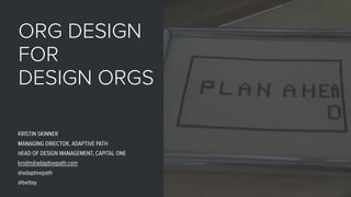 Org Design for Design Orgs | PPT