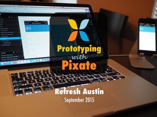 Prototyping with Pixate | PPT