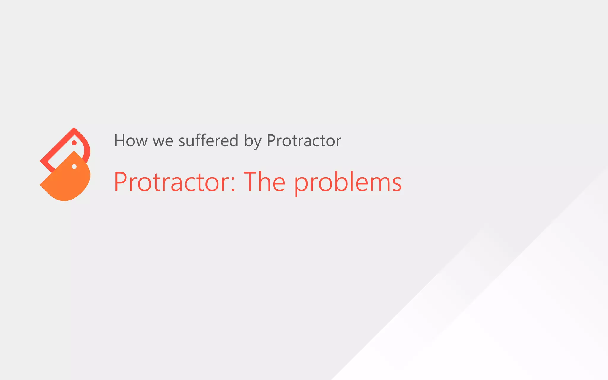 Protractor: The Hacker way (NG-MY 2019) | PPT