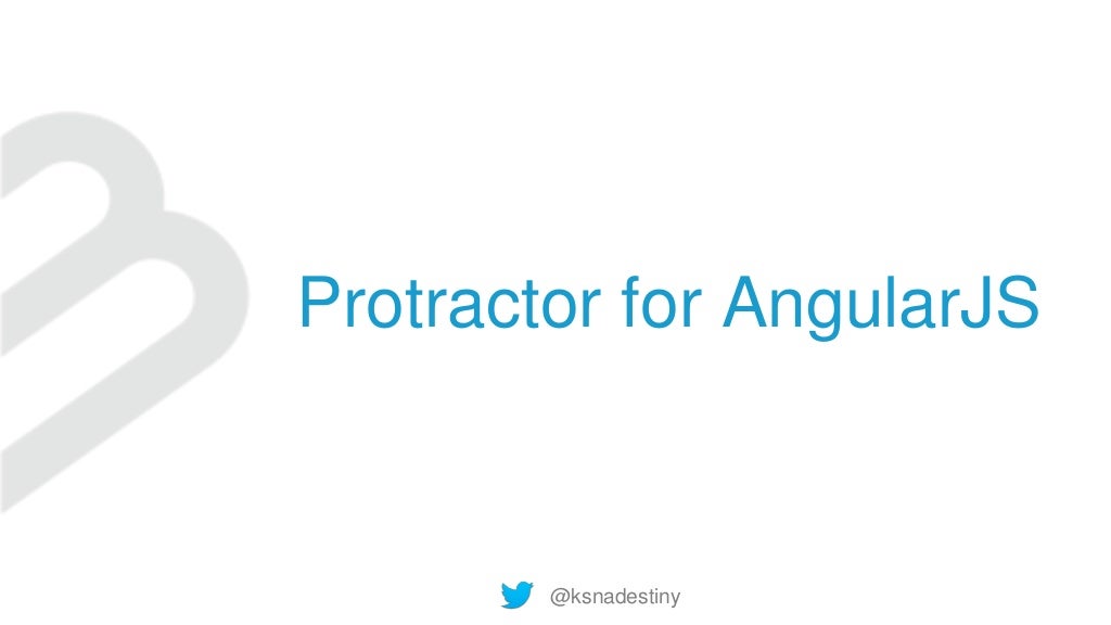 Protractor For Angularjs