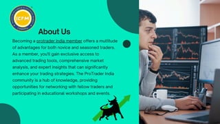 Why Joining ProTrader India as a Member Is Worth It | PPT