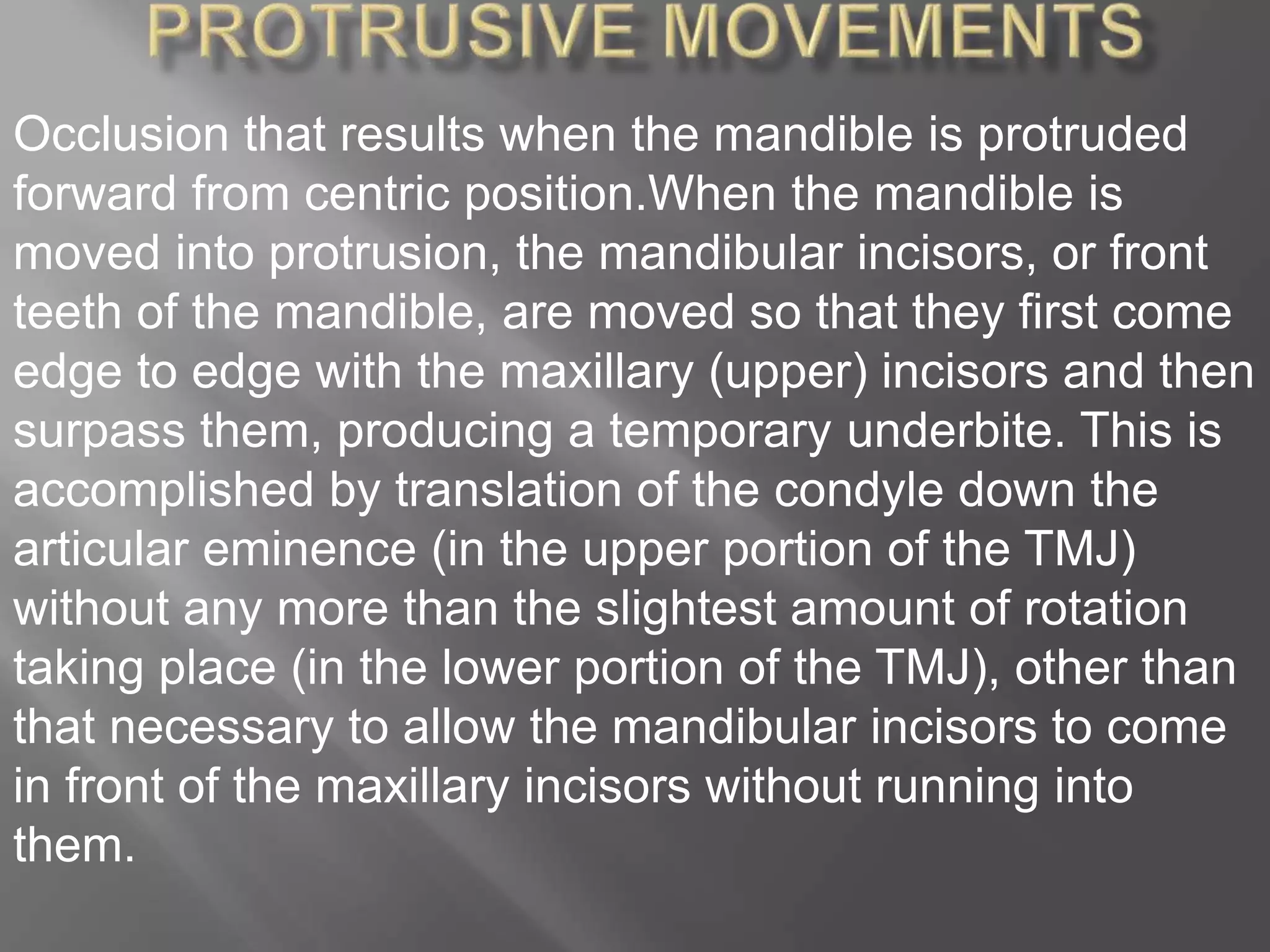 Protrusive mandibular movements | PPTX