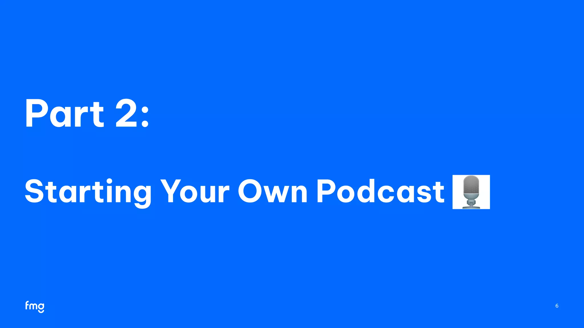 Create your own podcast - It’s way easier than you think | PPT