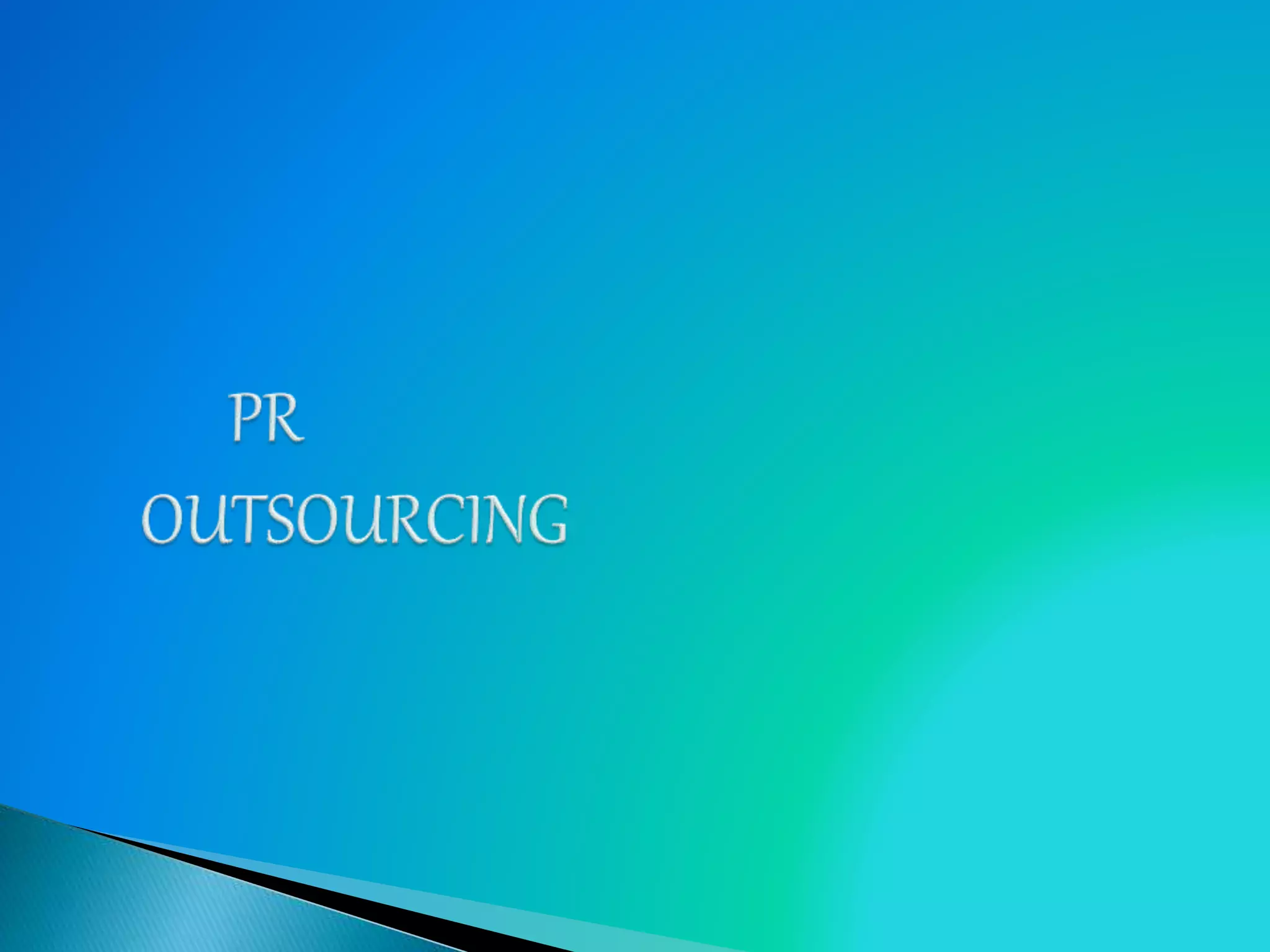 Pr outsourcing | PPT