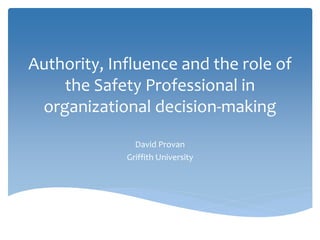 Authority, Influence and the Role of the Safety Professional in ...