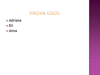 Prova usos | PPTX