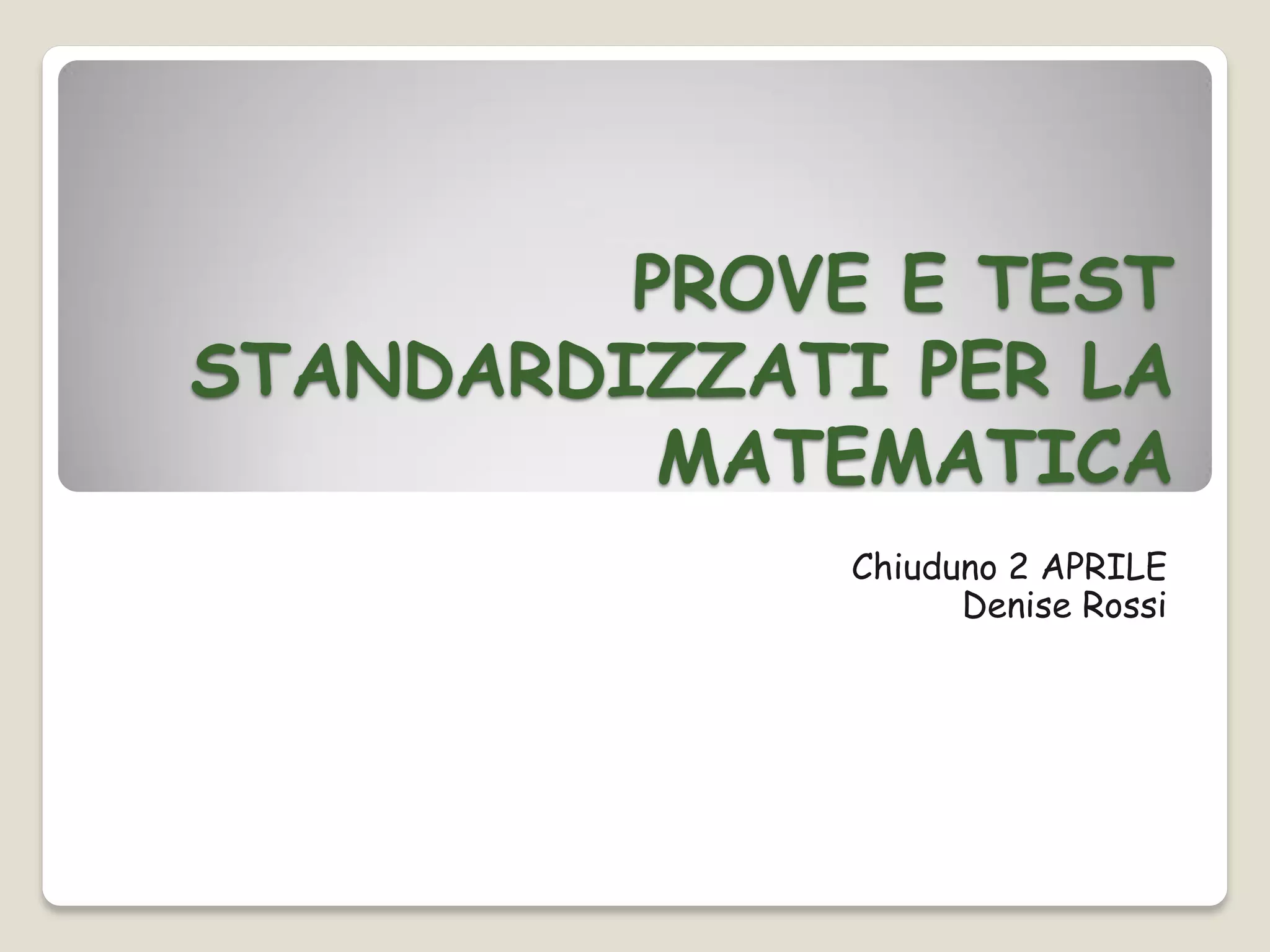 Prove e test standardizzati per la matematica | PDF