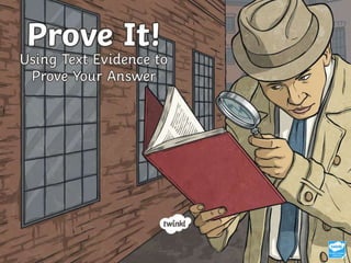 Prove It - Text Evidence Powerpoint.ppt