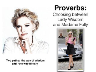 Proverbs: Listen to Lady Wisdom | PPT