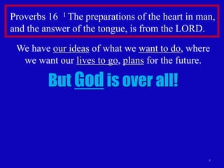 Proverbs 16a god is over all | PPT