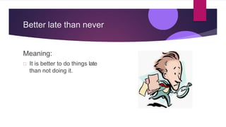 Proverbs and meanings | PPTX