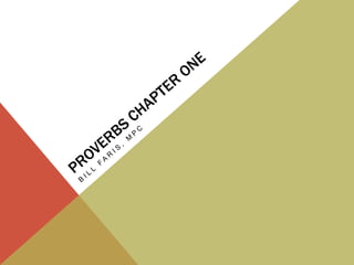 Proverbs chapter one | PPTX