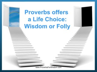 Proverbsforwisdom.ppt