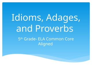 proverb vs idiom.ppt difference and examples | PPT