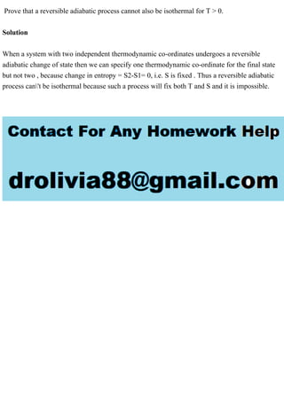 Prove that a reversible adiabatic process cannot also be isothermal f ...