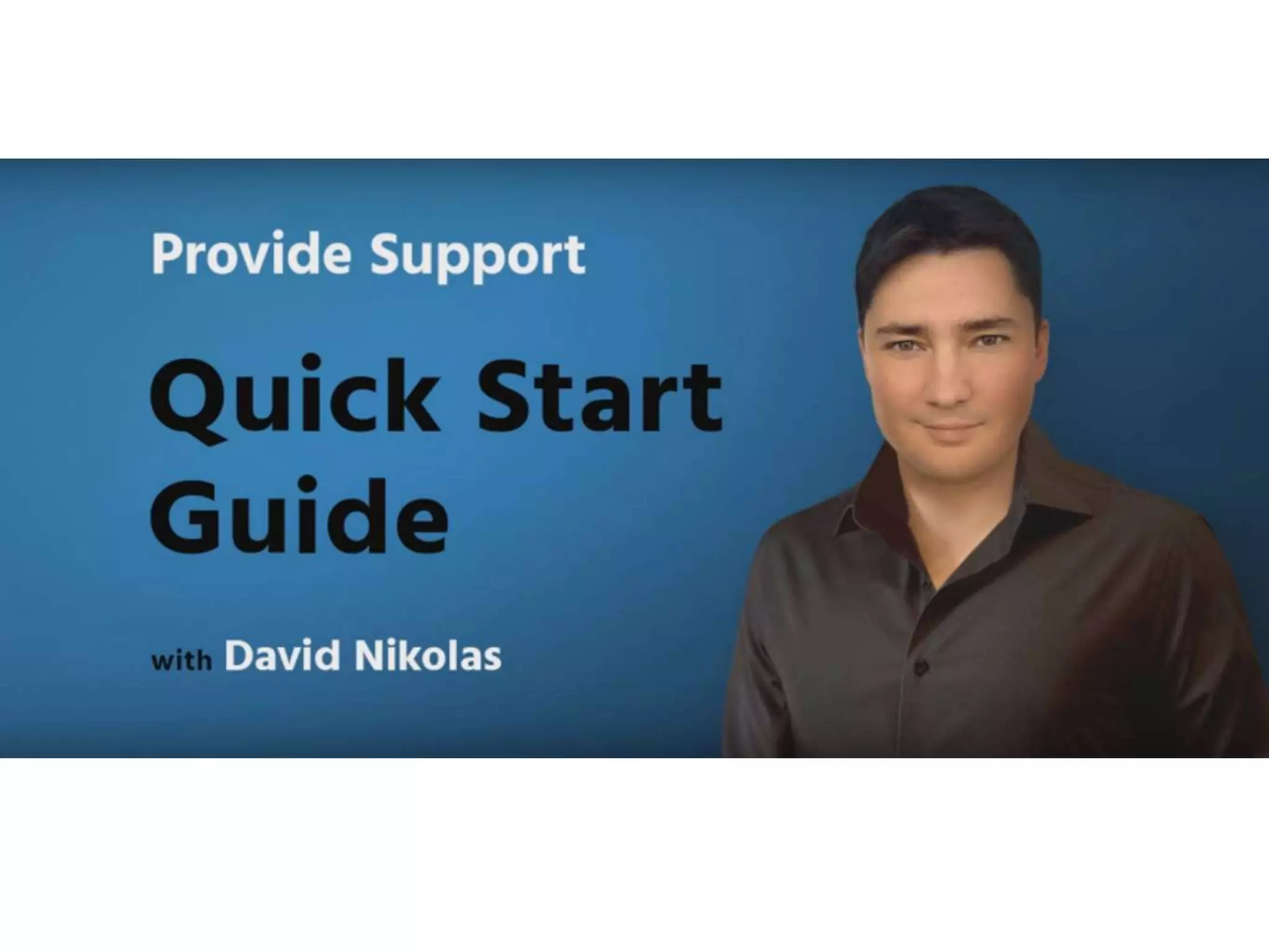 Provide Support Quick Start Quide | PPTX