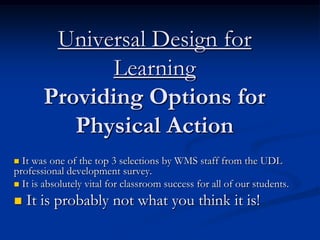 UDL - Providing Options For Physical Action | PPT