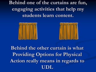 UDL - Providing Options For Physical Action | PPT