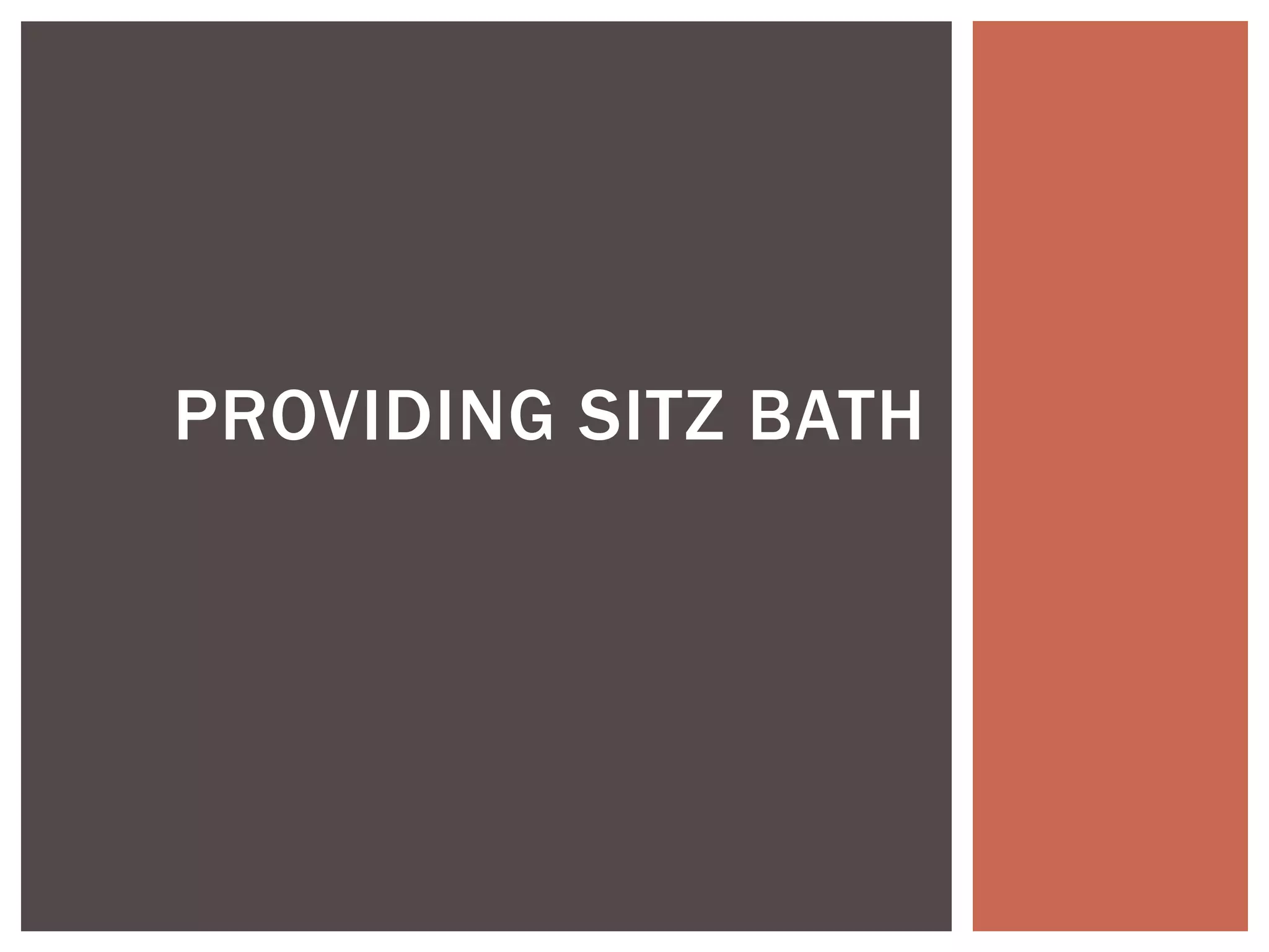 PROVIDING SITZ BATH.pptx