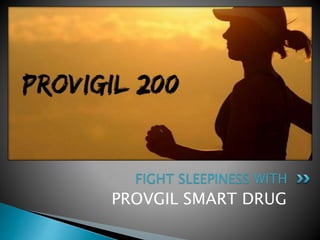 Provigil: The smart drug to fight sleepiness | PPT