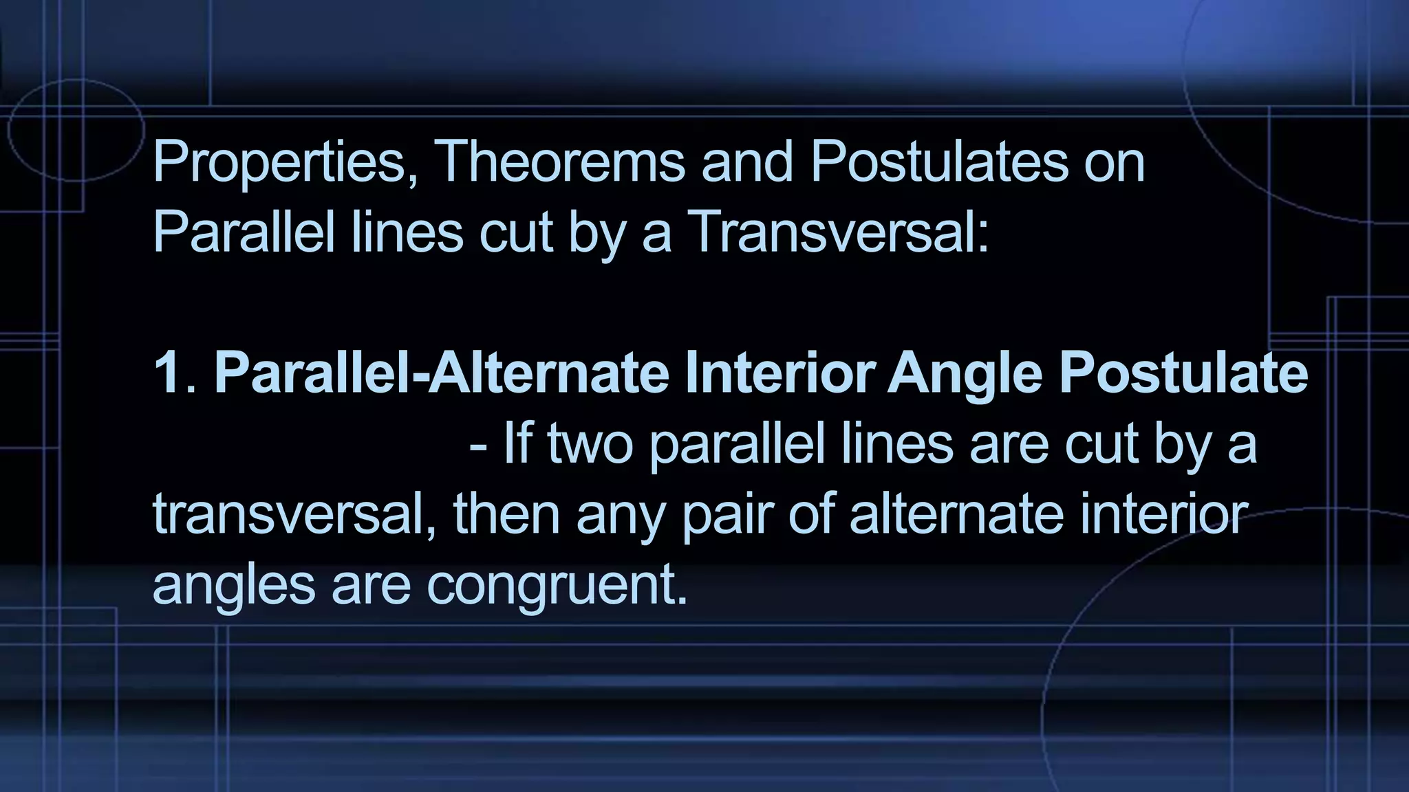 PROVING-PROPERTIES-OF-PARALLEL-LINES-CUT-BY-TRANSVERSAL.pptx