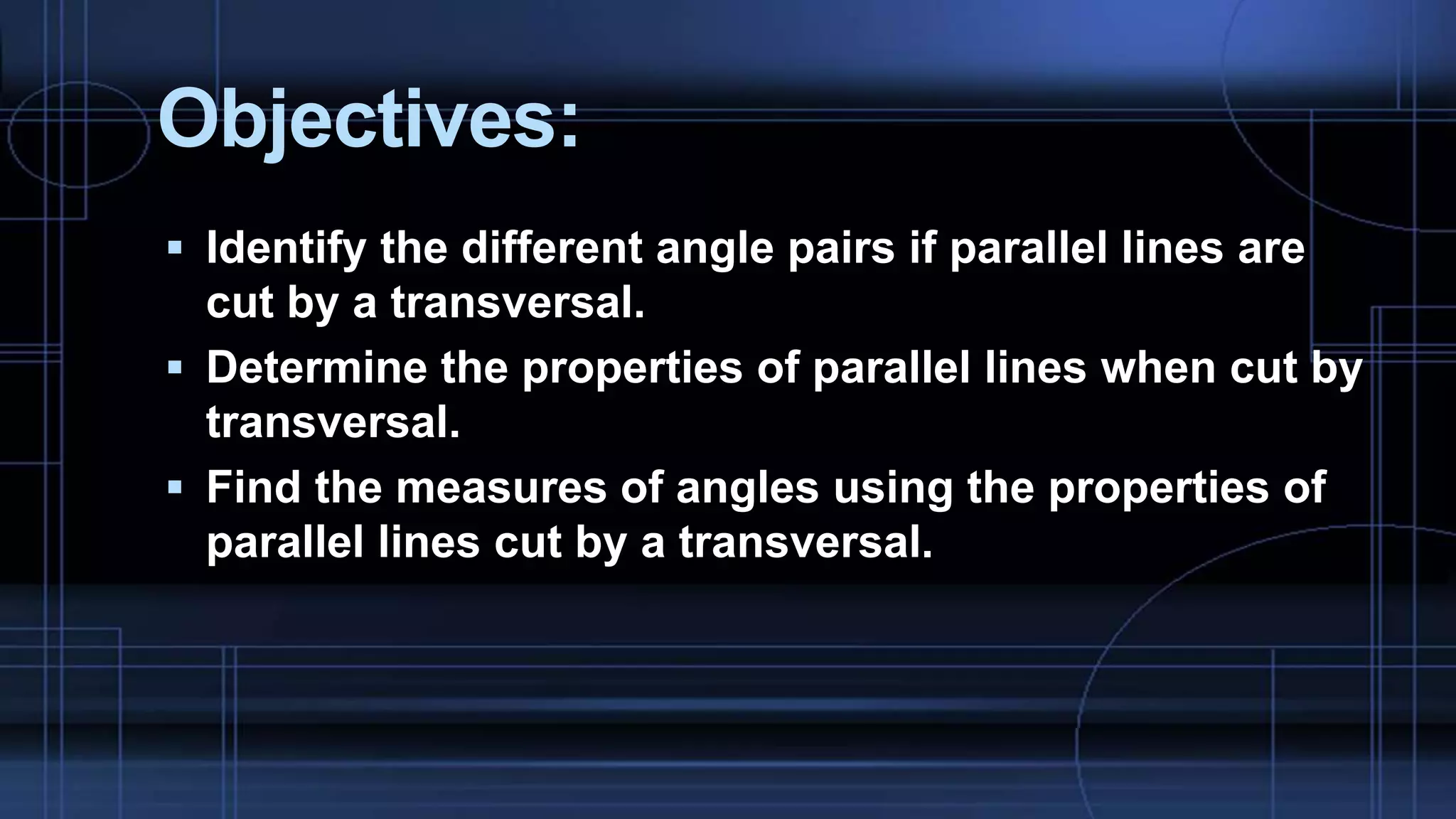 PROVING-PROPERTIES-OF-PARALLEL-LINES-CUT-BY-TRANSVERSAL.pptx