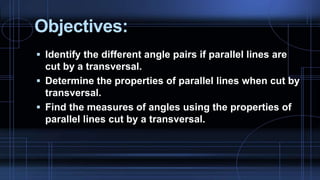 PROVING-PROPERTIES-OF-PARALLEL-LINES-CUT-BY-TRANSVERSAL.pptx