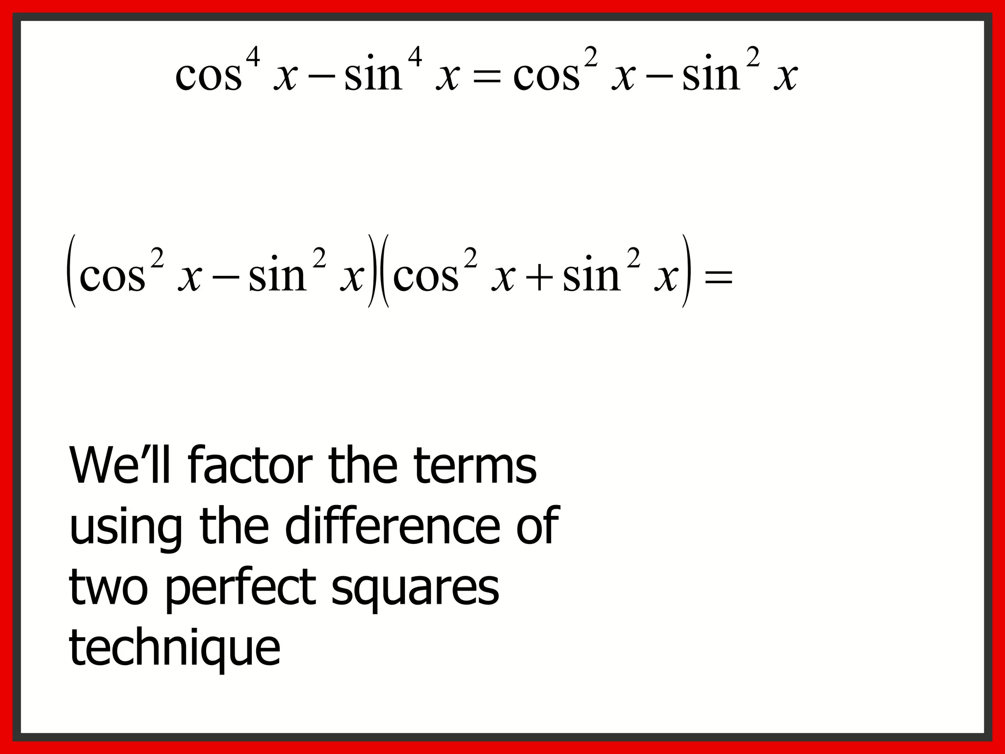 Proving Trigonometric Identities | PPT