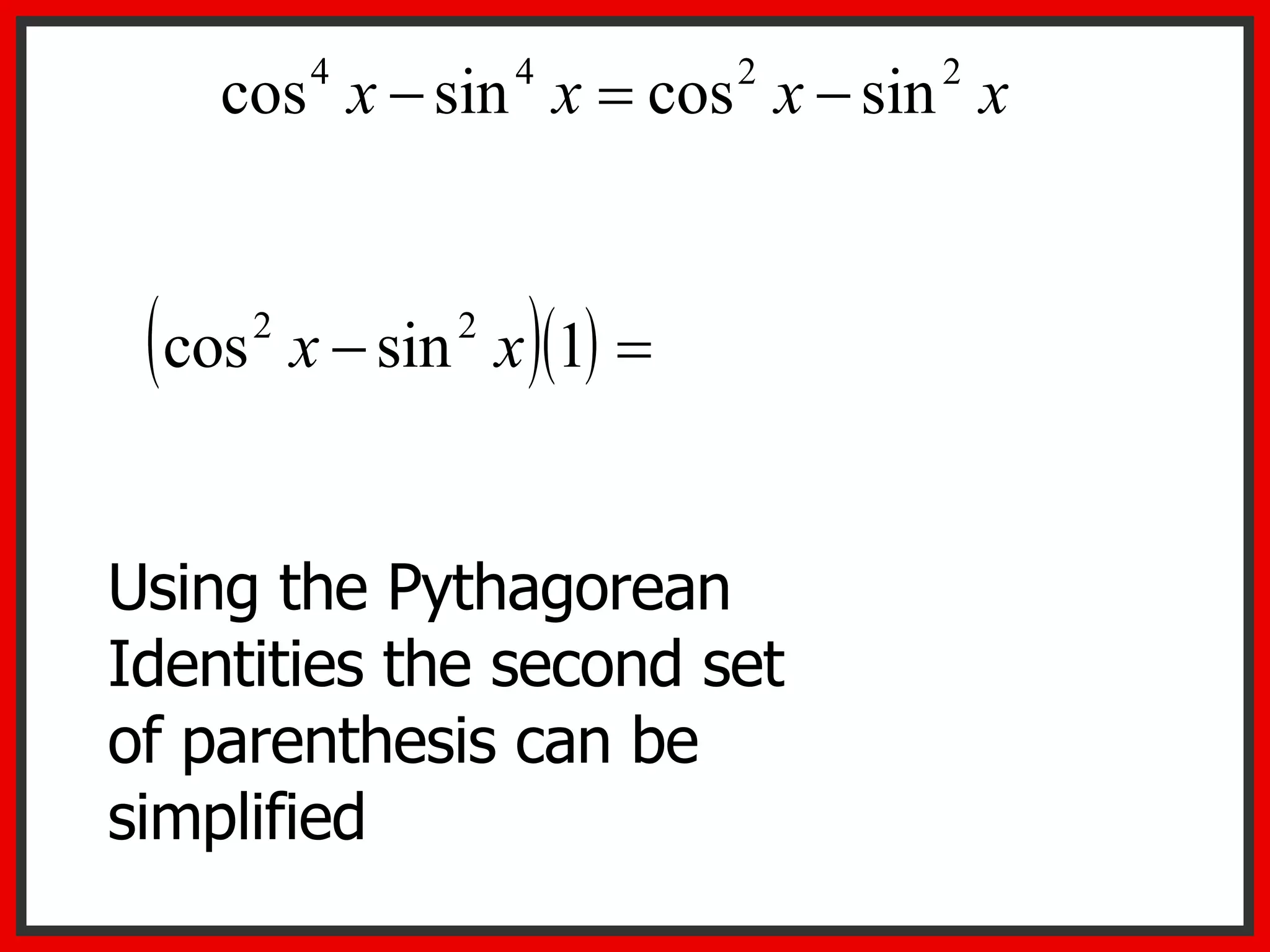 Proving Trigonometric Identities | PPT
