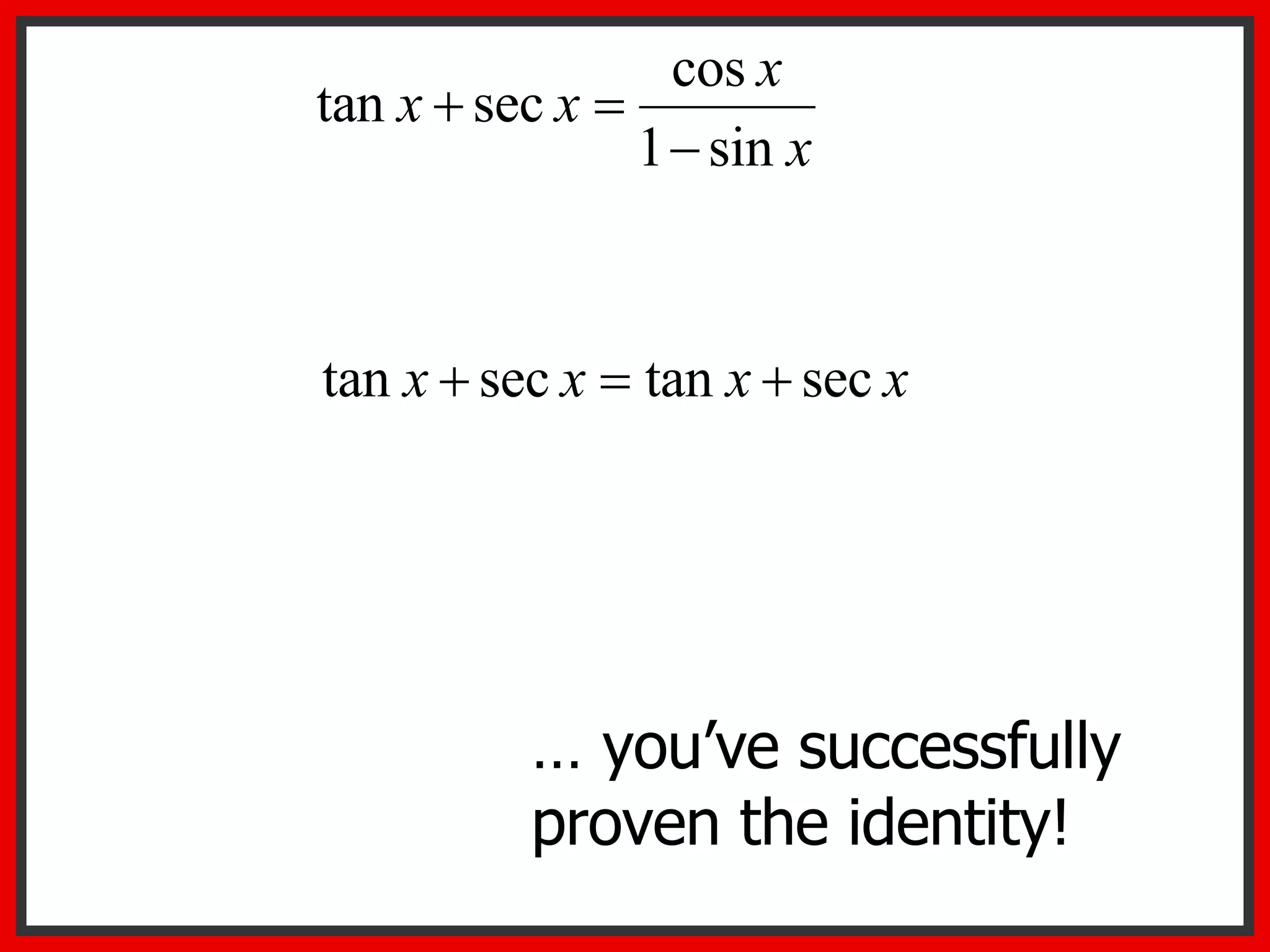 Proving Trigonometric Identities | PPT