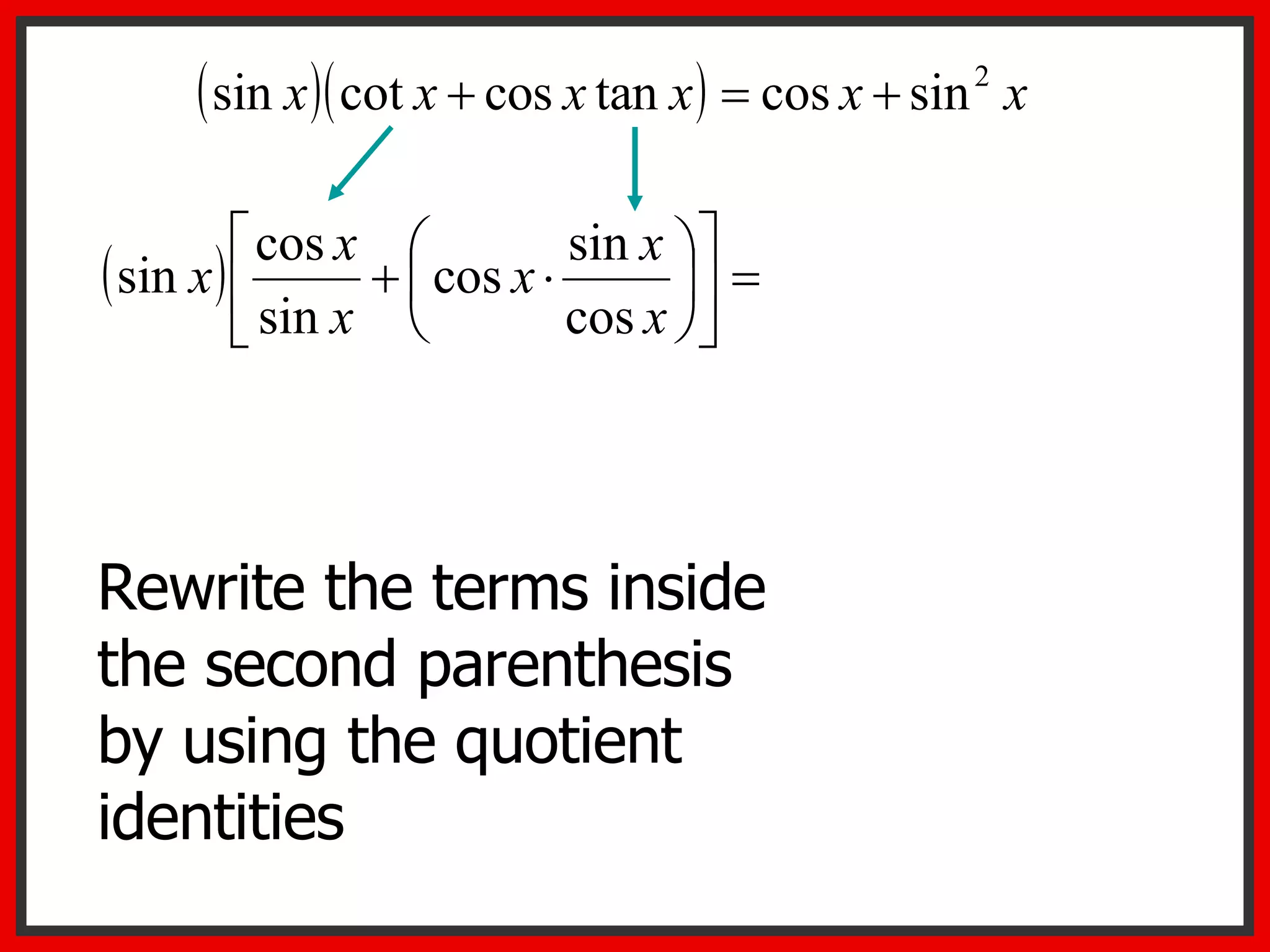 Proving Trigonometric Identities | PPT