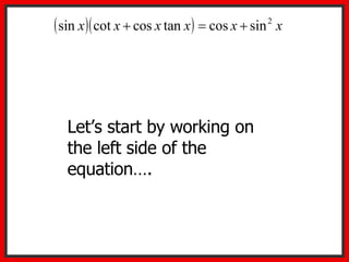 Proving Trigonometric Identities | PPT