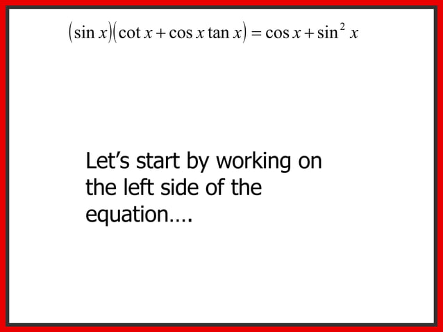 Proving Trigonometric Identities | PPT | Physics | Science