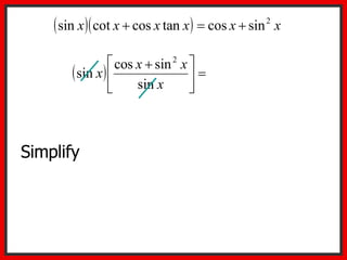 Proving Trigonometric Identities | PPT